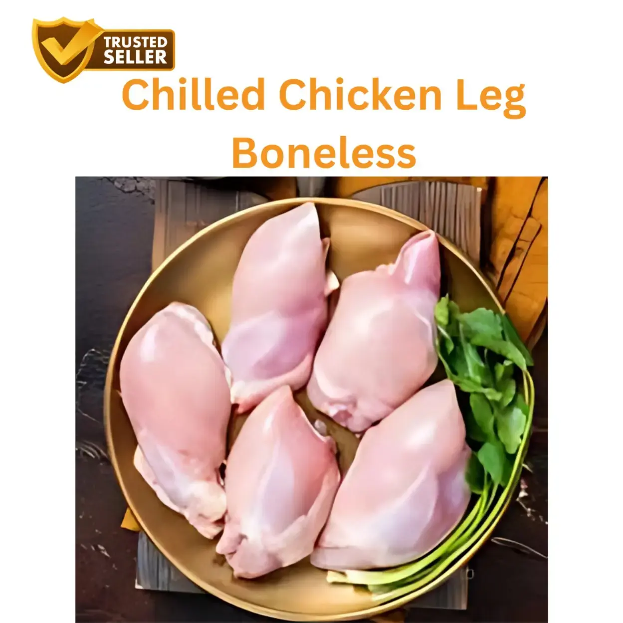 Buy Chilled Chicken Leg Boneless online at best price | TODAY FOODS