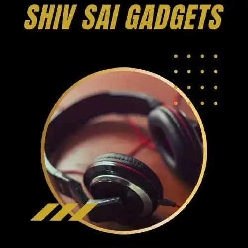 Shiv sai gadgets - Order Online